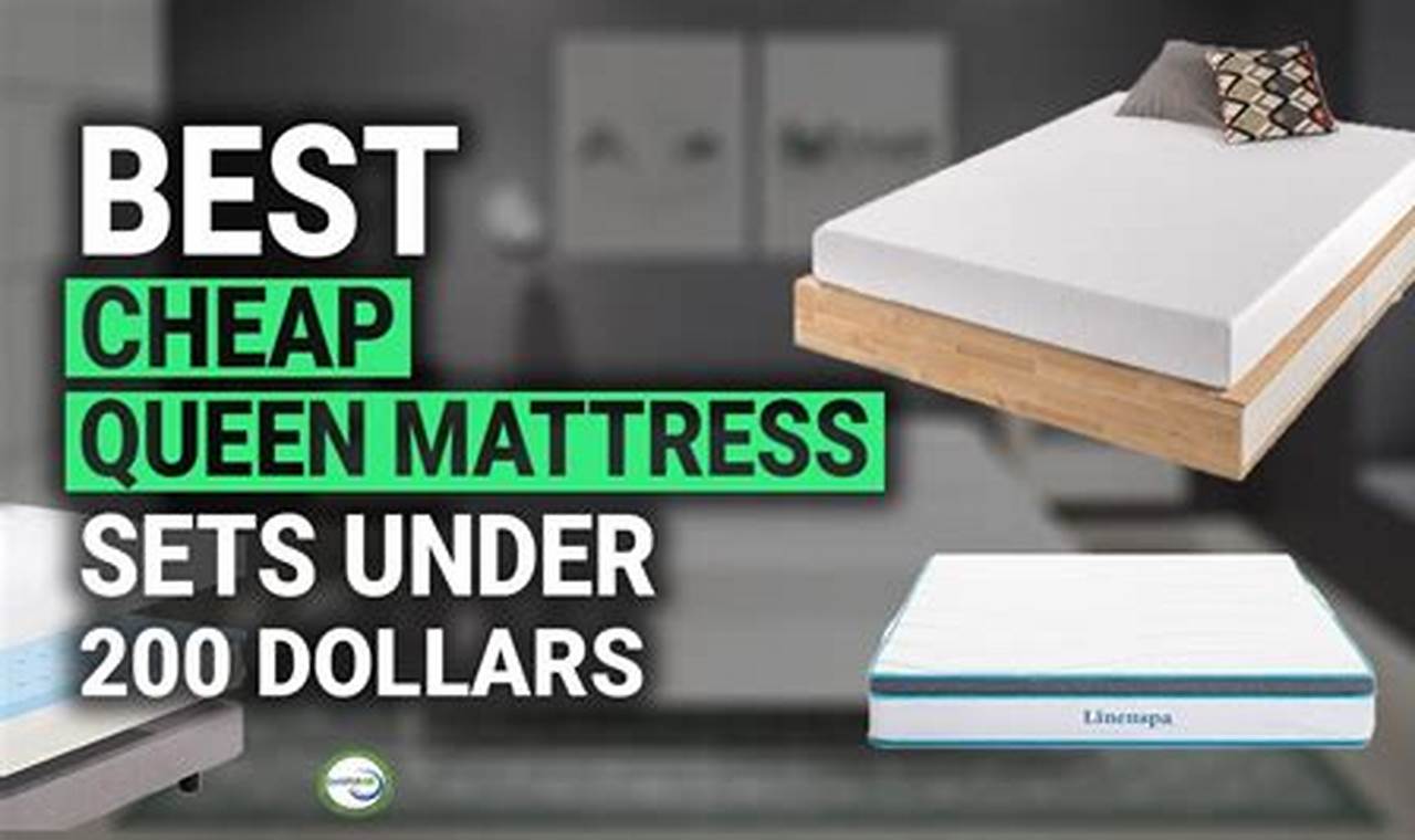 Value Pick: Best Cheap Queen Mattress Deals Today!